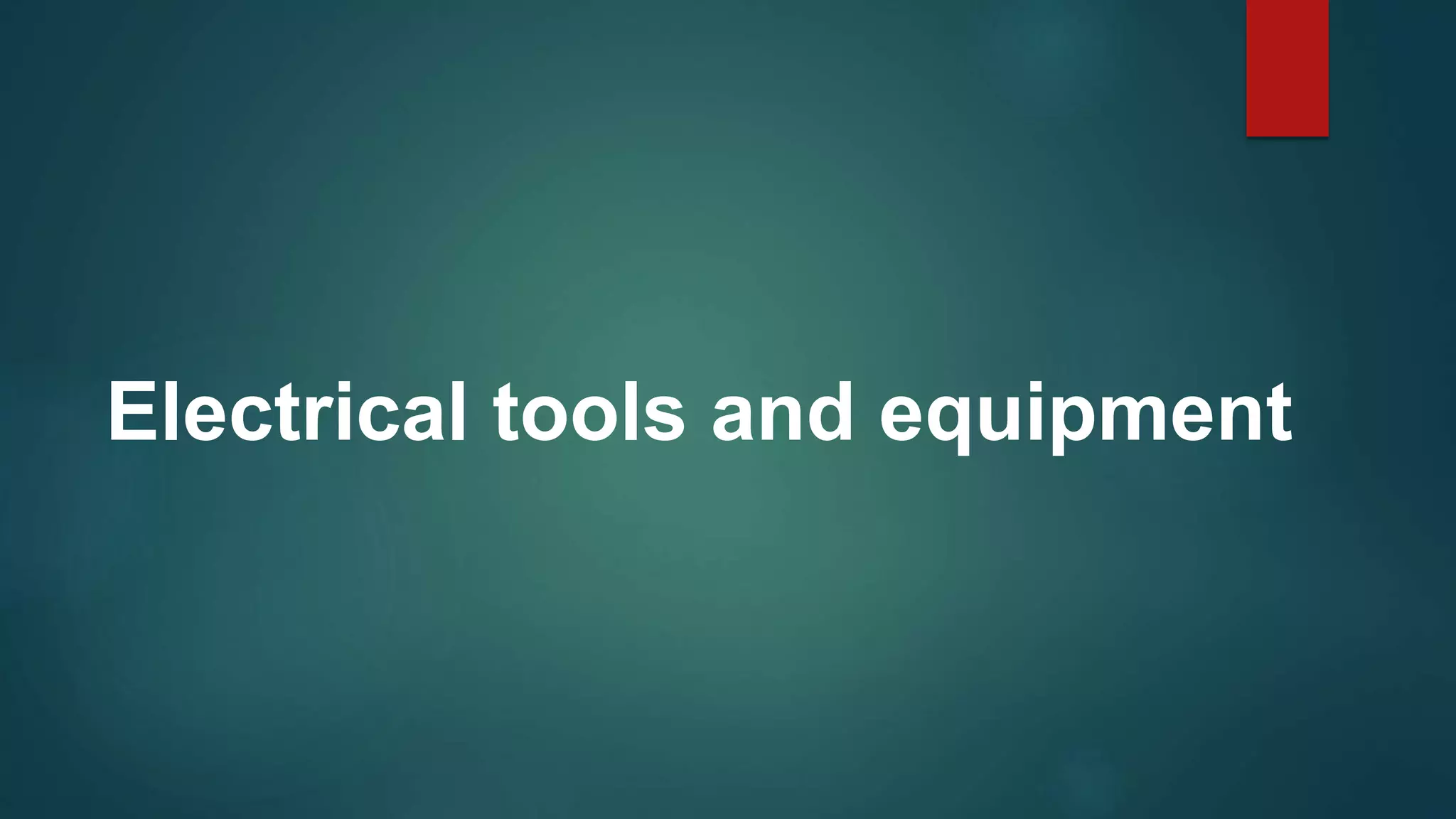 Electrical Tools and Equipment.pptx