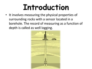 Electrical well logging | PPTX