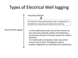 Electrical well logging | PPTX