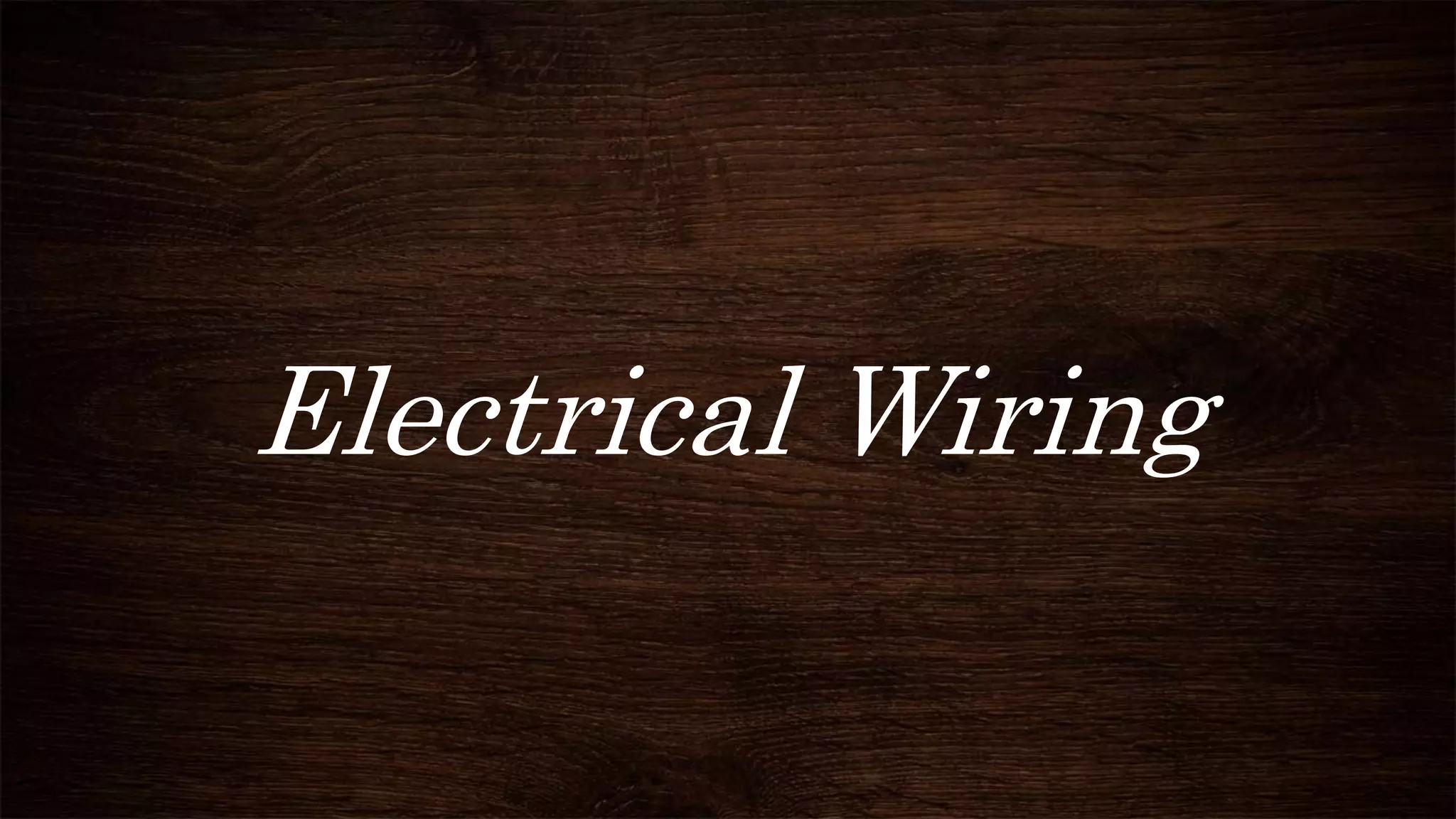 Electrical Wiring | PPTX