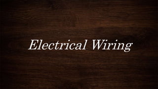 Electrical Wiring | PPTX