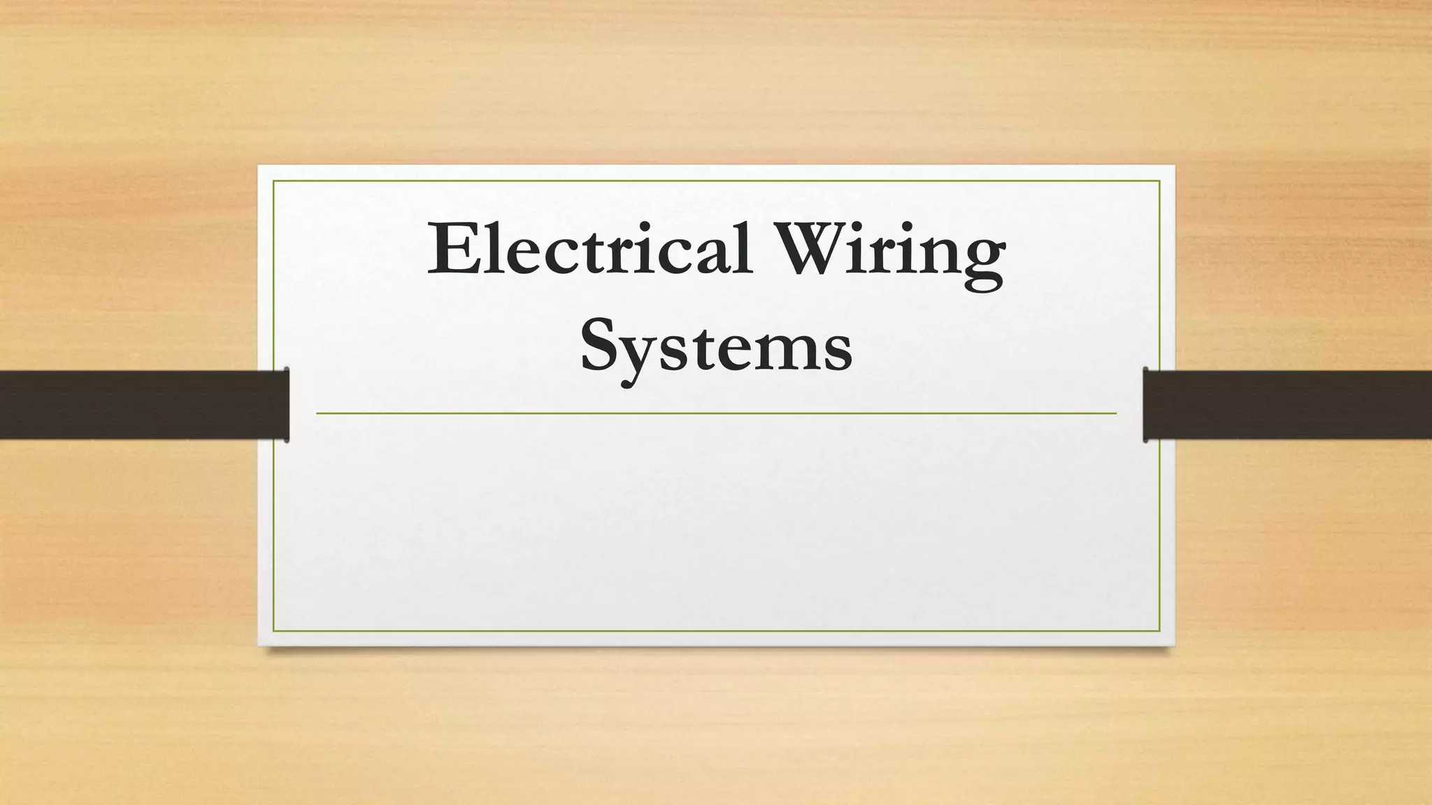 Electrical wiring systems | PPTX