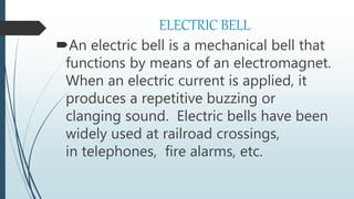 Electric bell | PPTX
