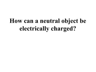 electric charge (3rd q).pptx protons and neutrons | PPTX