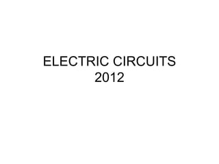 Electric circuits 2012 | PPT