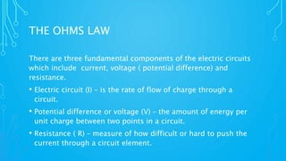 Electric circuits ohms law | PPTX