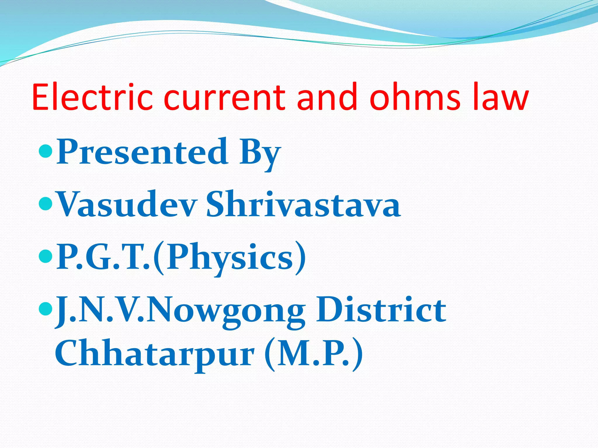Electric current and_ohms_law1 | PPT