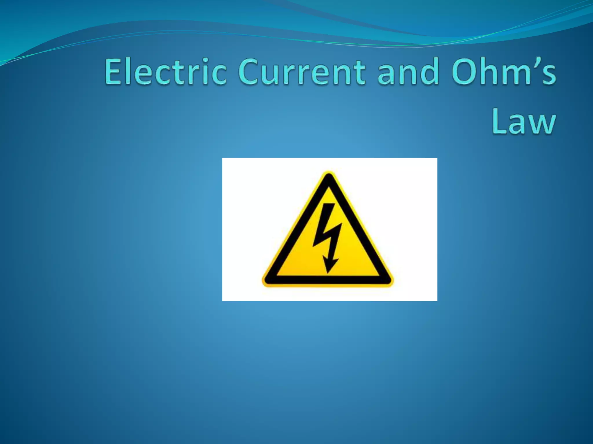 Electric current and_ohms_law1 | PPT