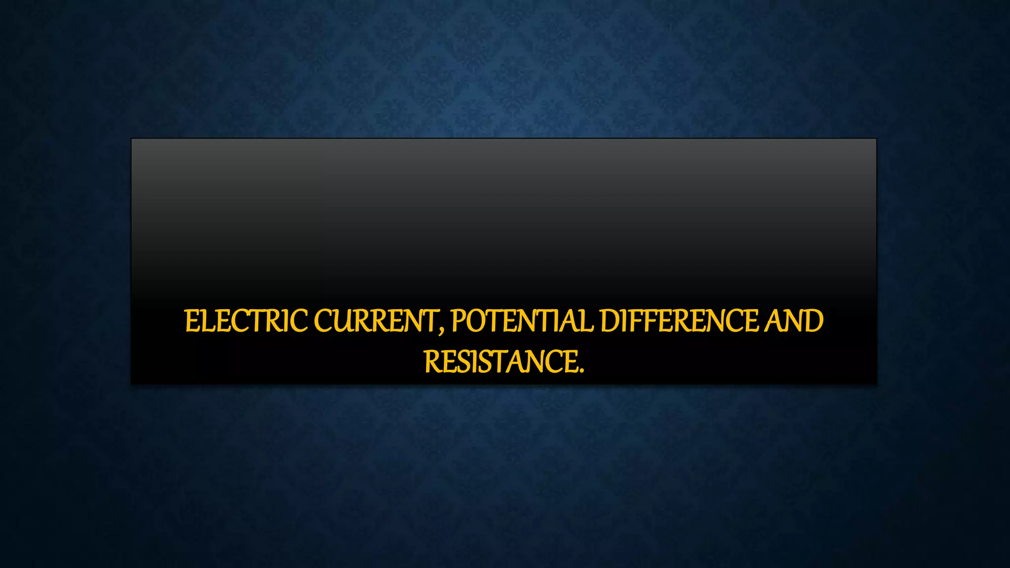 Electric current, potential difference and reietance [Autosaved ...