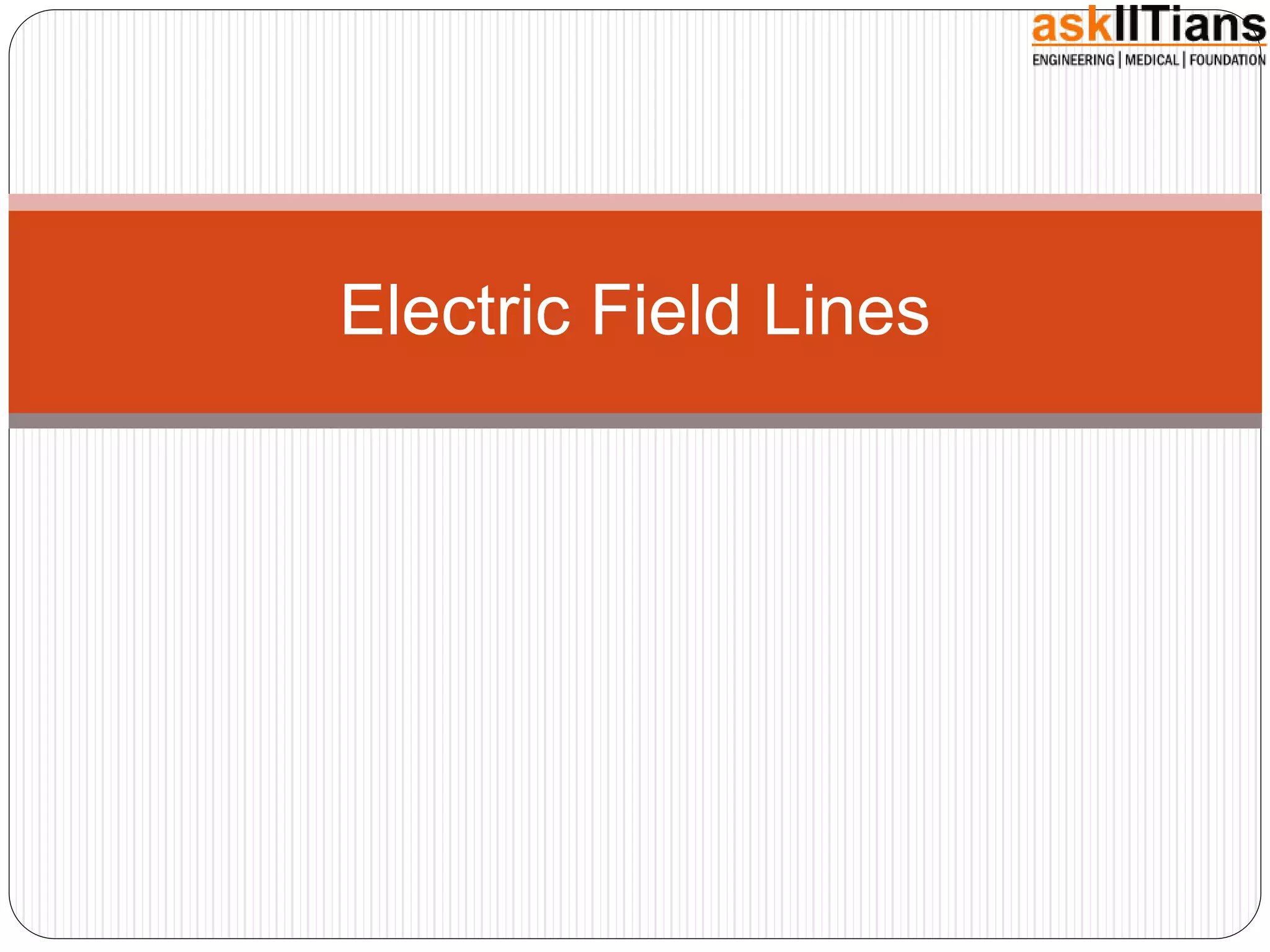 Electric Field Lines | Physics | PPTX