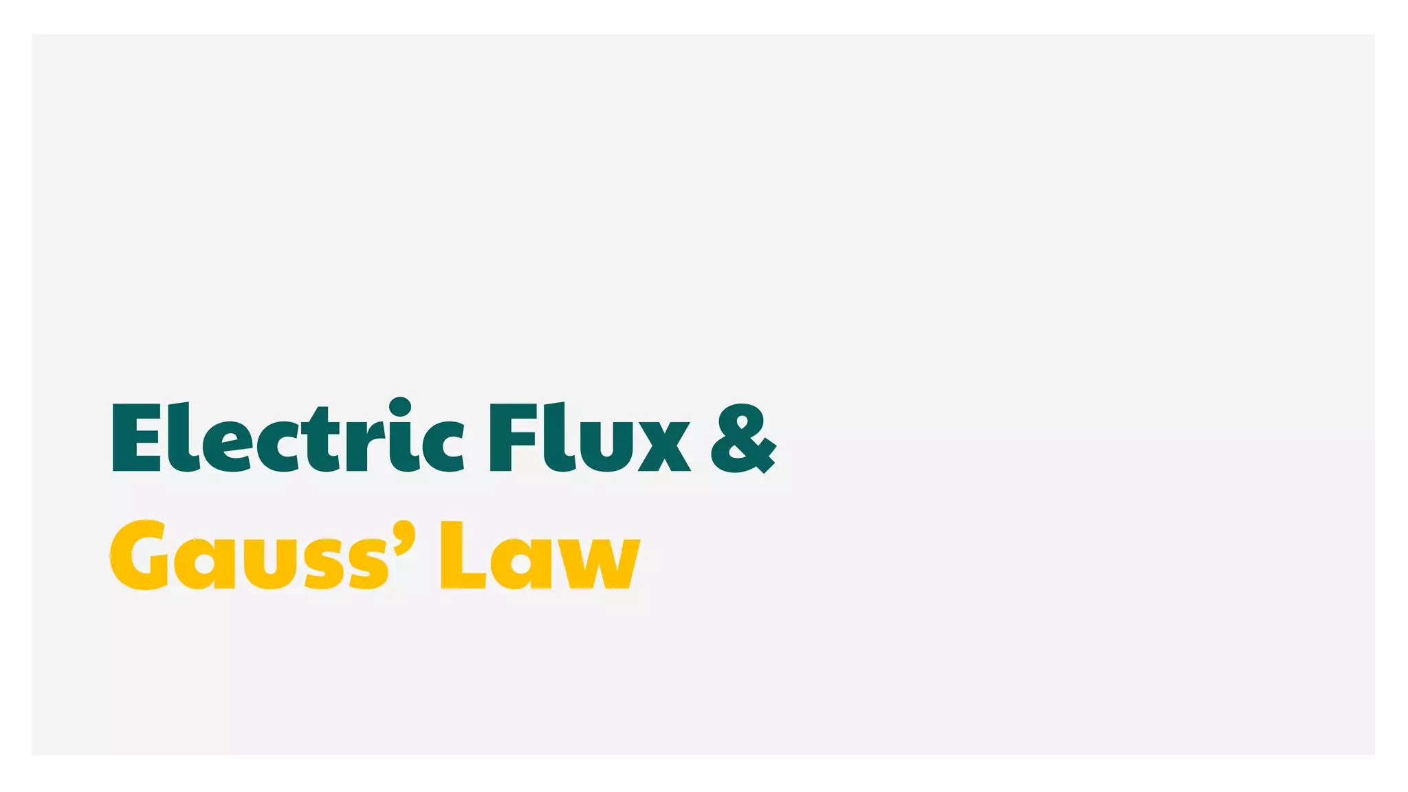 Electric Flux & Gauss’ Law.pptx