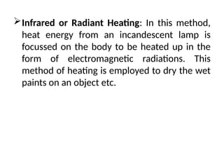 Electric Heating, Methods of Electric Heating | PPT