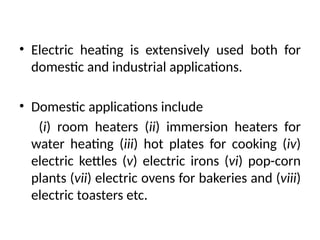 Electric Heating, Methods of Electric Heating | PPTX