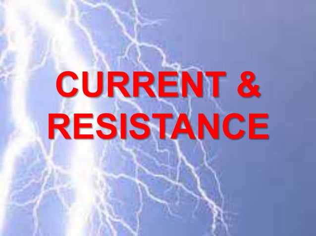 current, voltage and resistance | PPTX