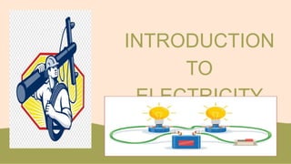 Electricity, This topic is an introduction to electricity | PPTX