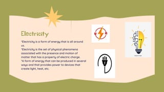 Electricity, This topic is an introduction to electricity | PPT