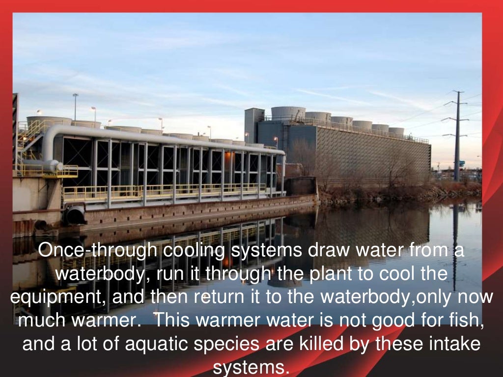 Once-through cooling systems draw water