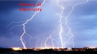 electricity-history and their discoveries | PPTX