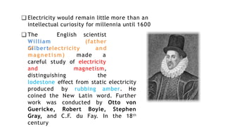 electricity-history and their discoveries | PPTX