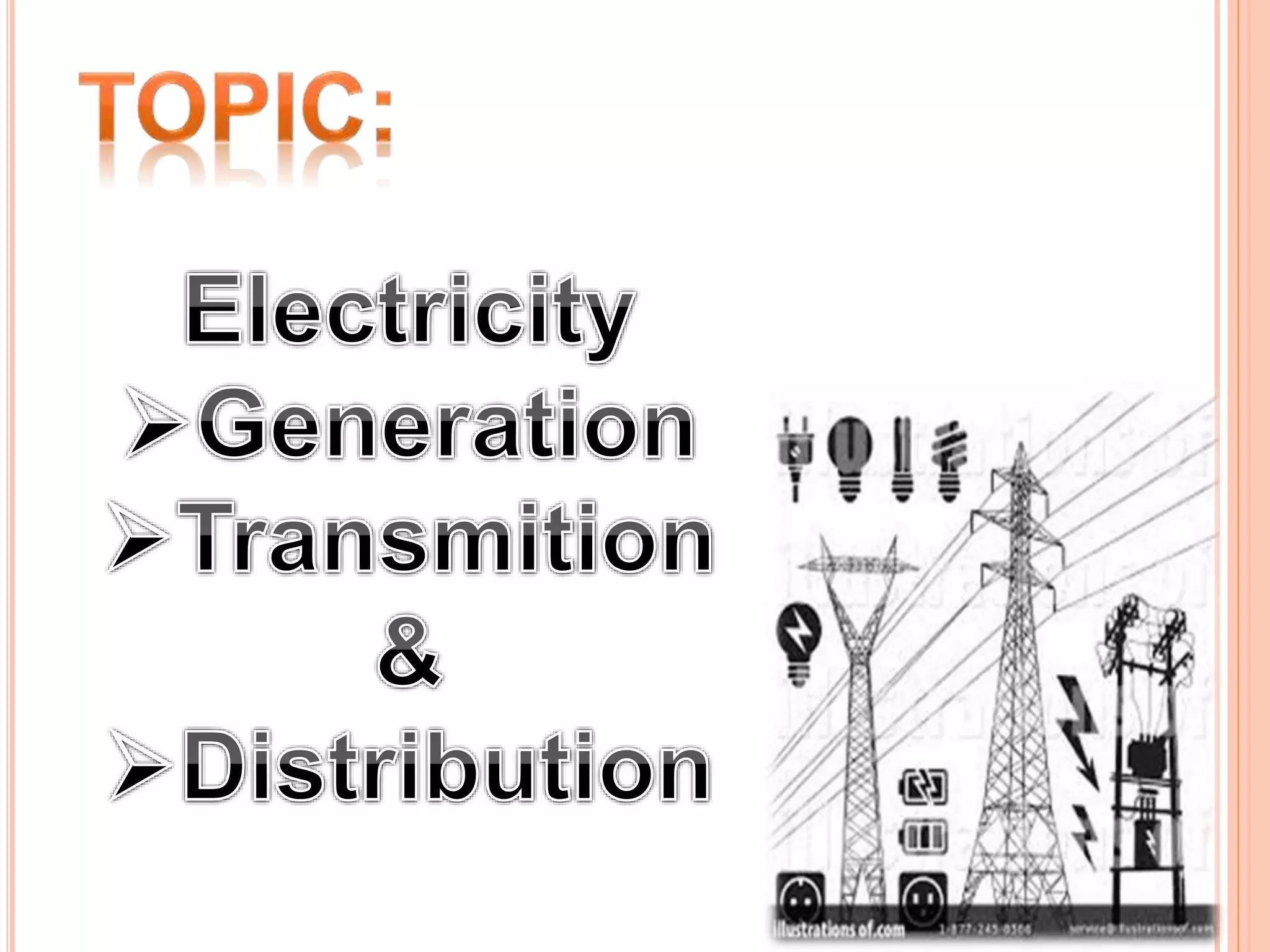 Electricity generation, distribution and transmission | PPTX