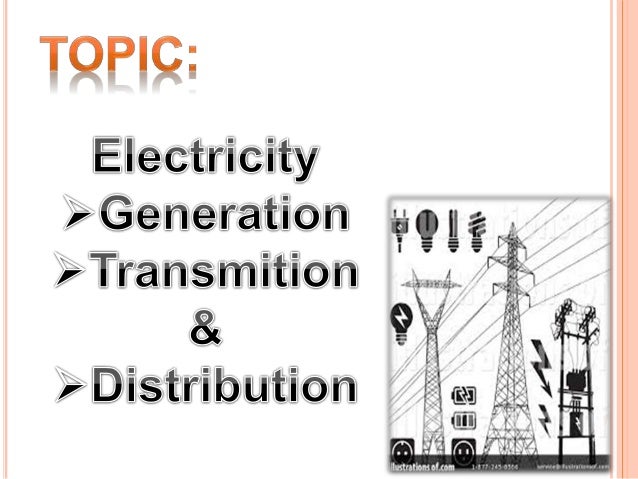 Electricity Generation Transmission And Distribution
