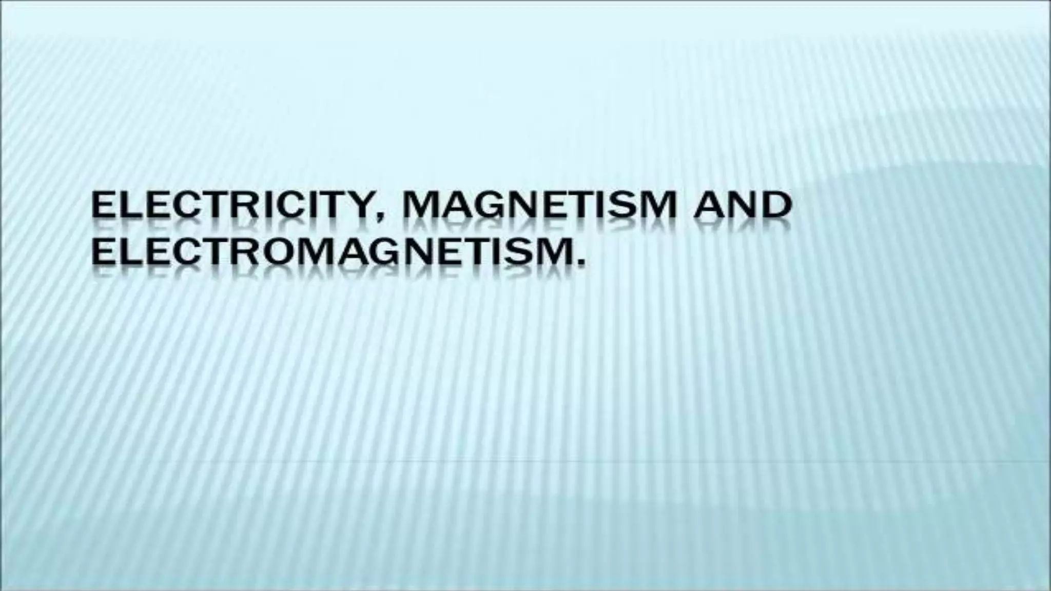 Electricity & Magnetism.pptx