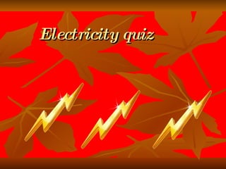 Electricity Quiz | PPT