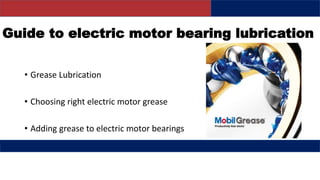 Electric motor bearing lubrication by aung | PPTX