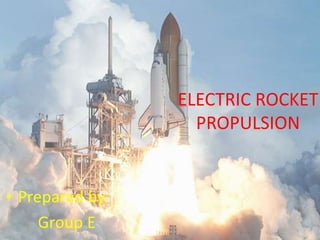 Electric rocket propulsion | PPTX