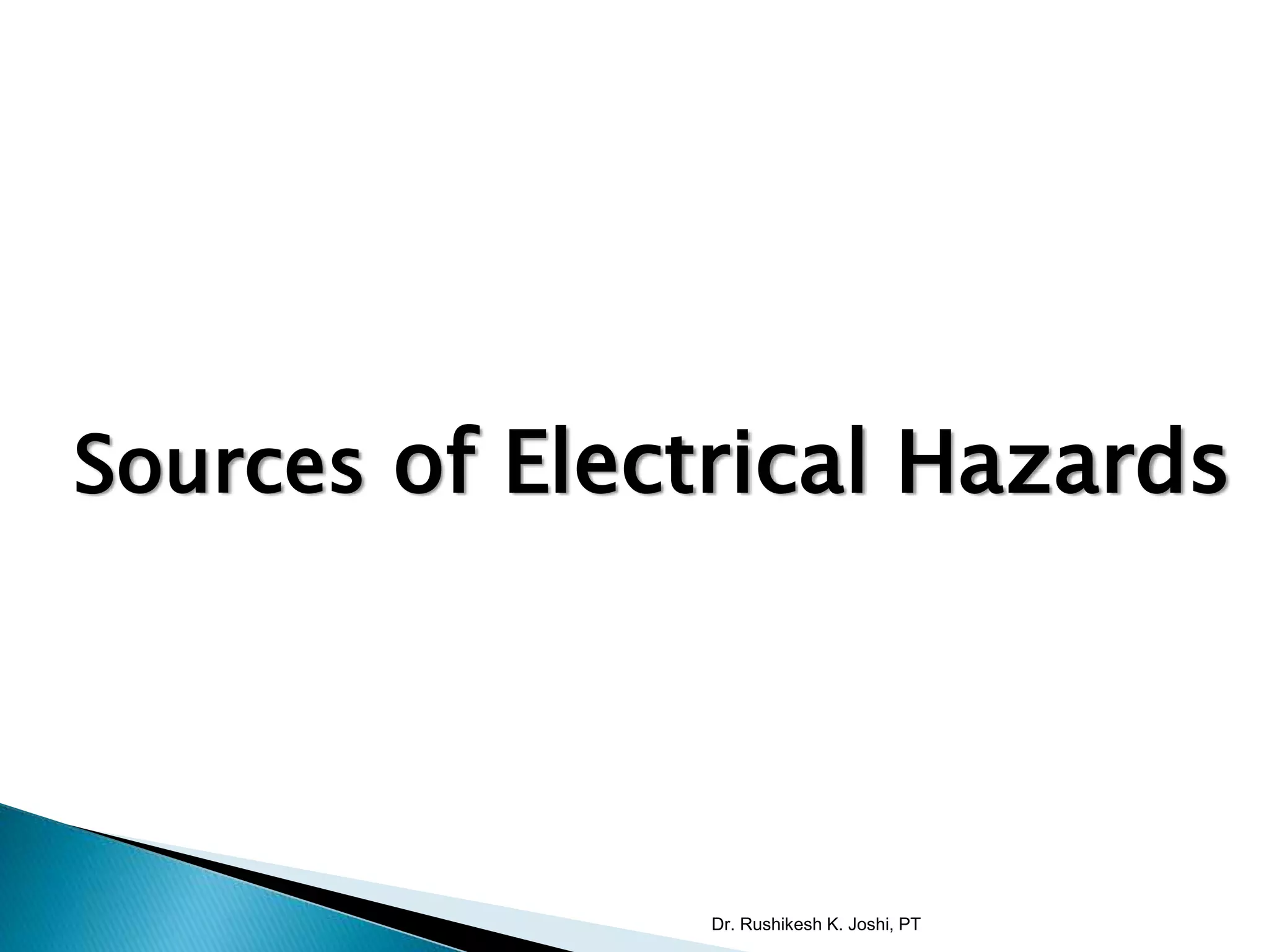 Electric shock , electrical hazards and its management | PPT