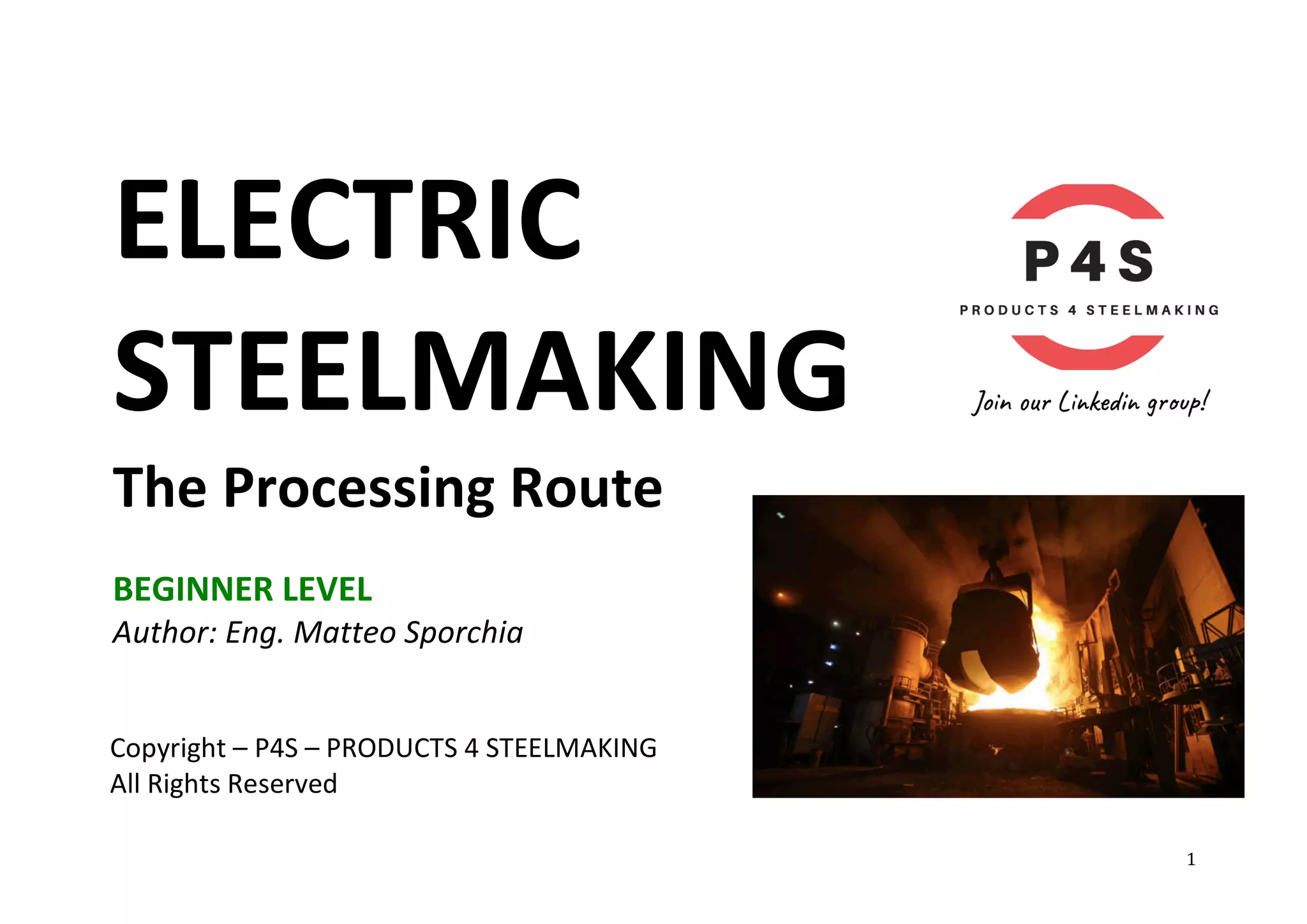 ELECTRIC STEELMAKING - The Processing Route (Electric Arc Furnace ...