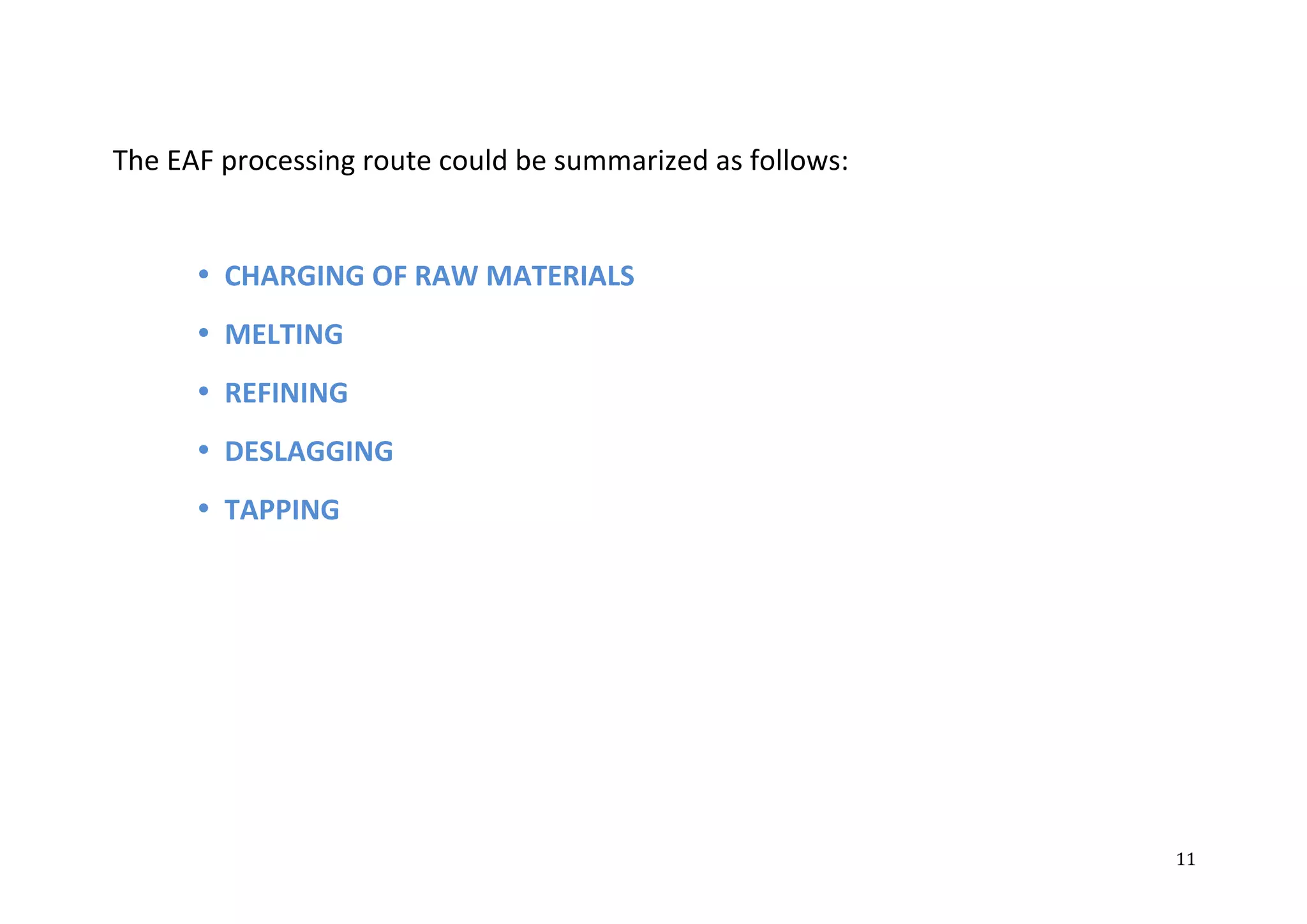 ELECTRIC STEELMAKING - The Processing Route (Electric Arc Furnace ...