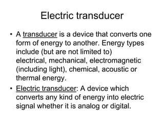 Electric transducer | PPTX