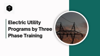 Electric Utility Programs by Three Phase Training | PDF