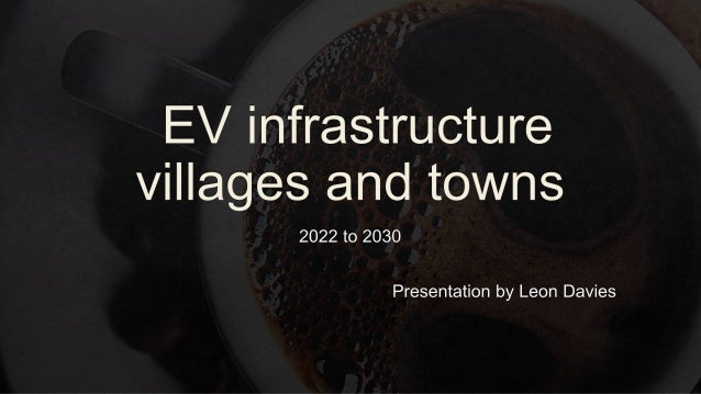 Electric Vehicle Charging for Parish and Town Councils - Options and ...