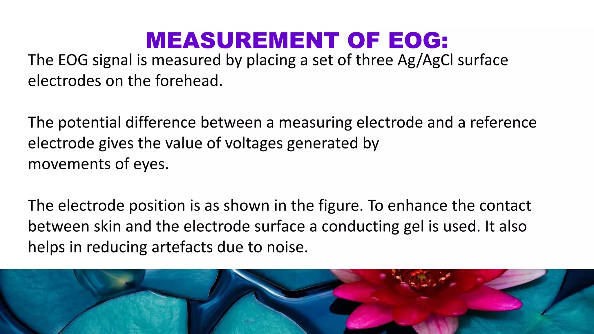 Electro oculography, EOG -a detailed medical information| all about EOG | PPTX