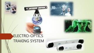 Electro optical tracking system | PPTX