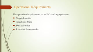 Electro optical tracking system | PPTX