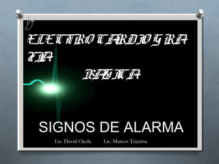 Electrocardiografia basica y signos de alarma ( Autores Lic.Ojeda David ...