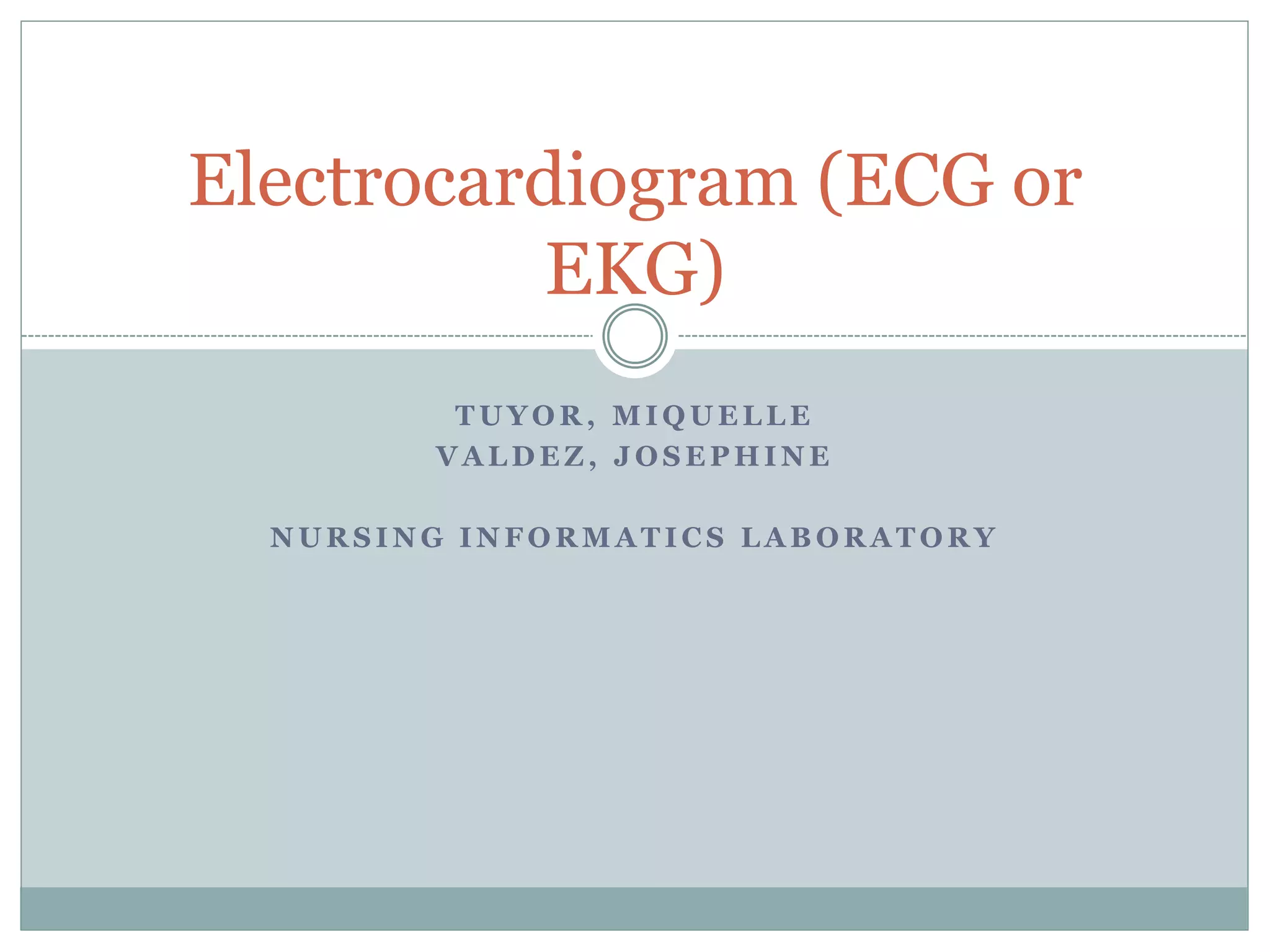 Electrocardiogram | PPTX