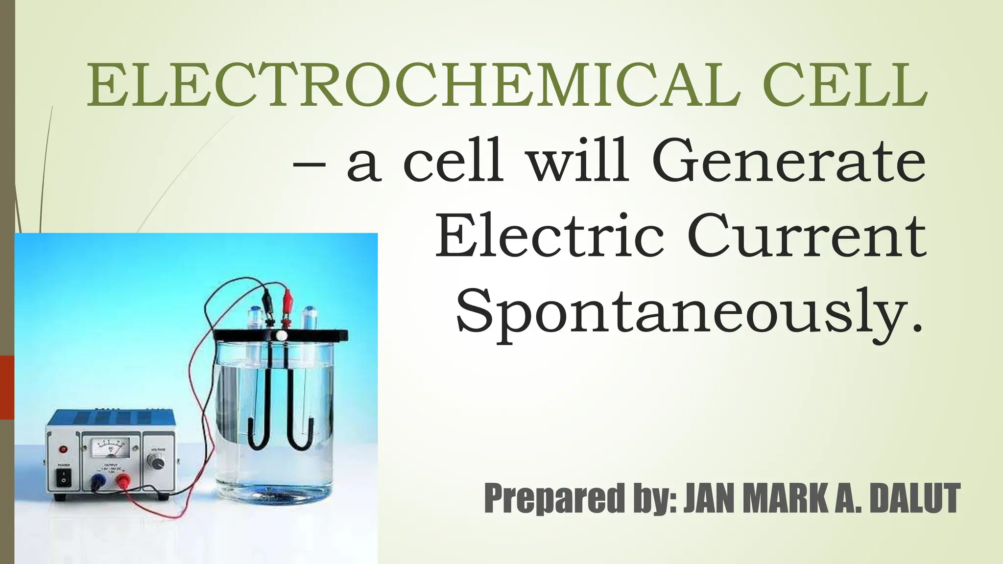 Electrochemical Cell or EC Cells which will generate electric current ...