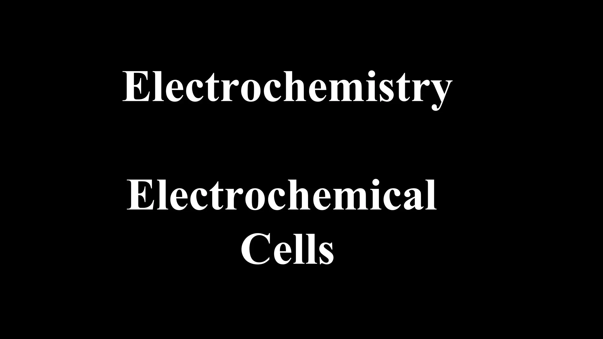 Electrochemical cells | PPT