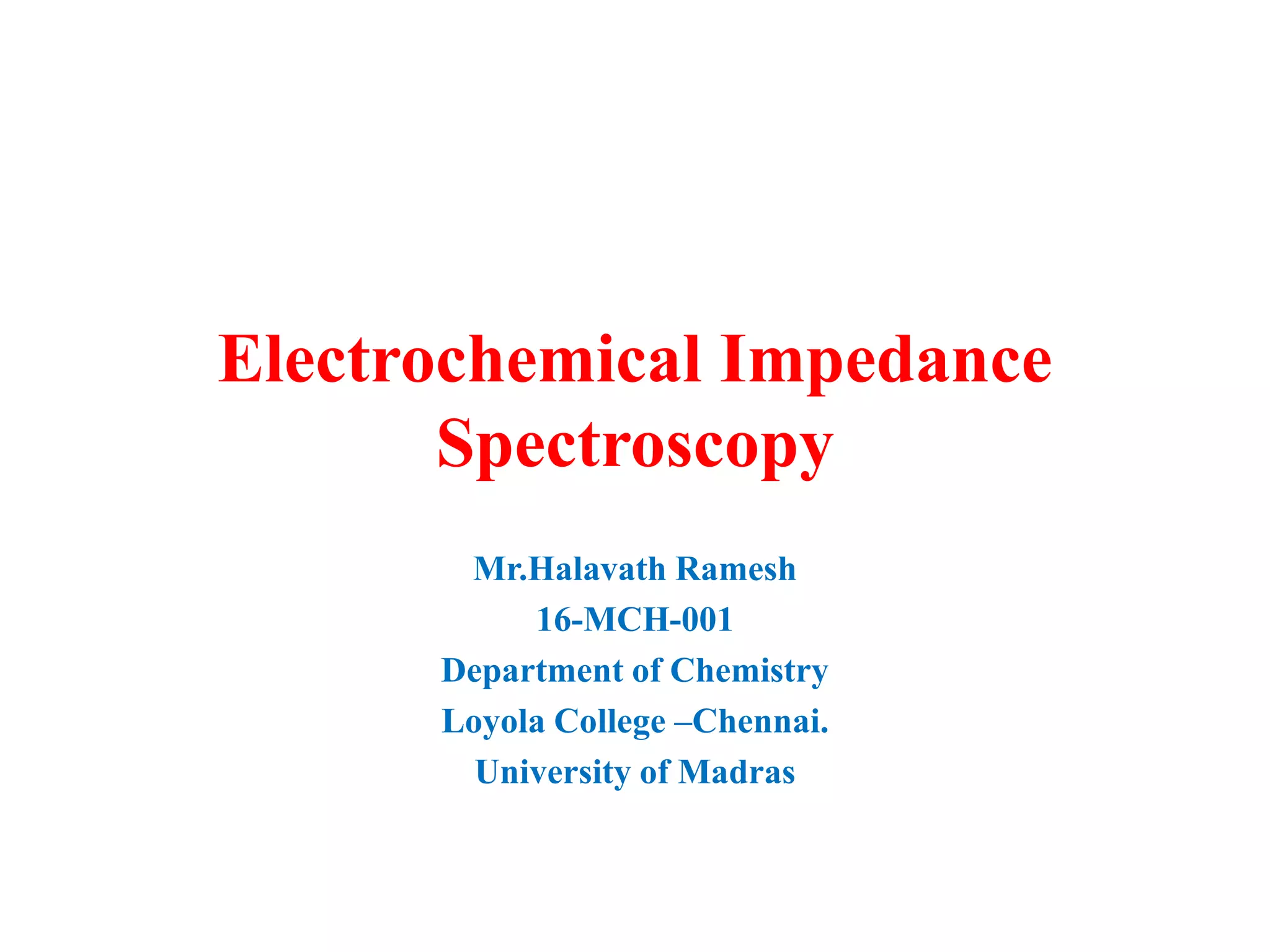 Electrochemical impedance spectroscopy | PPTX
