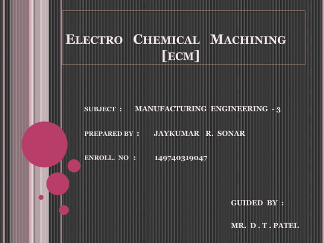 Electro chemical machining | PPTX | Chemistry | Science