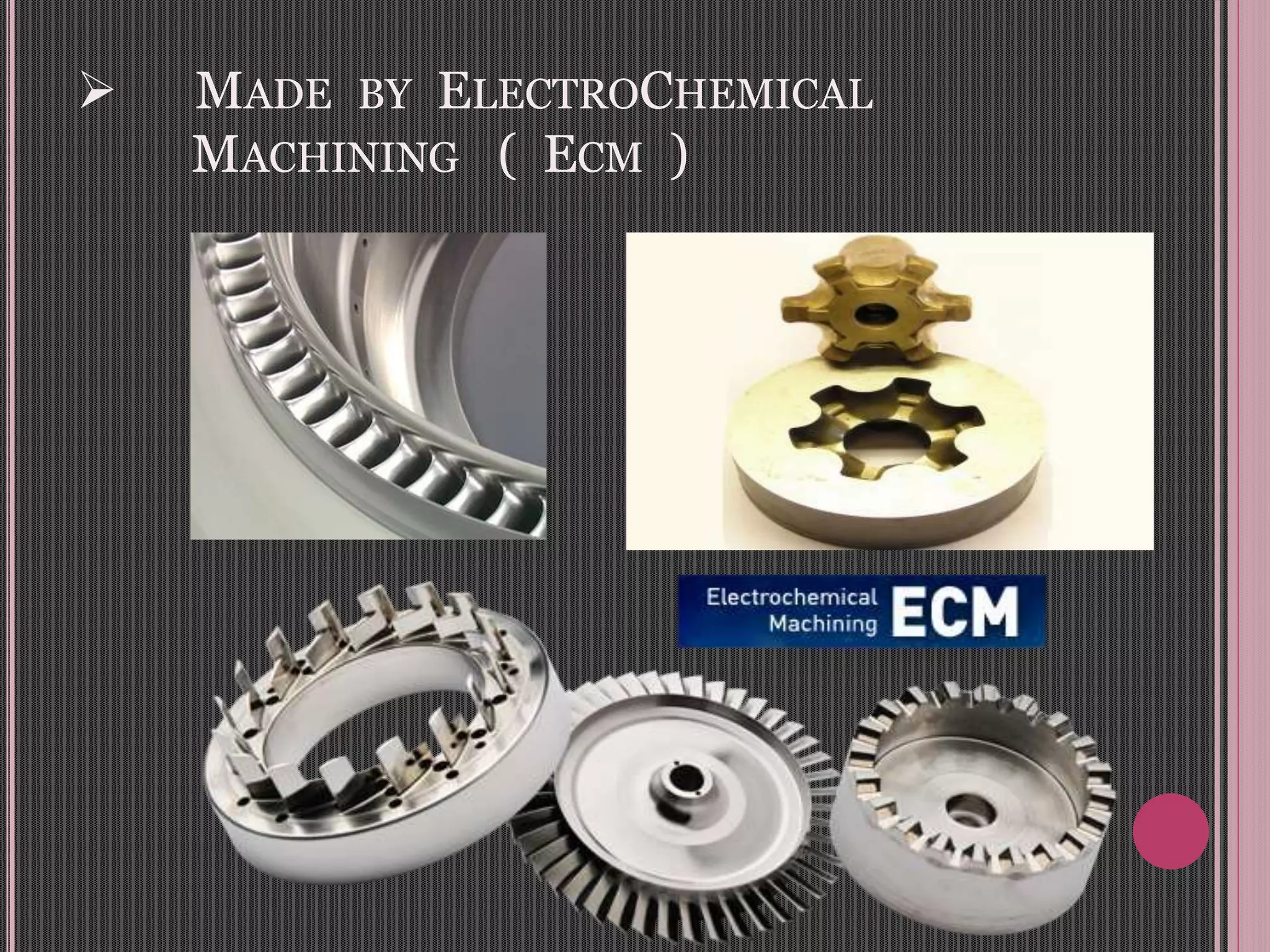 Electrochemical machining | PPTX