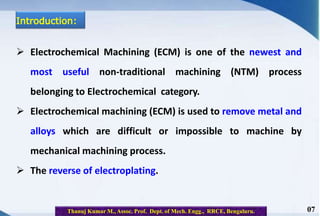 Electro chemical machining - Thanuj Kumar M | PPTX
