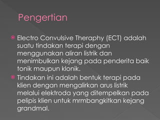 Teraoi Electro Convulsive Theraphy (ECT).pptx