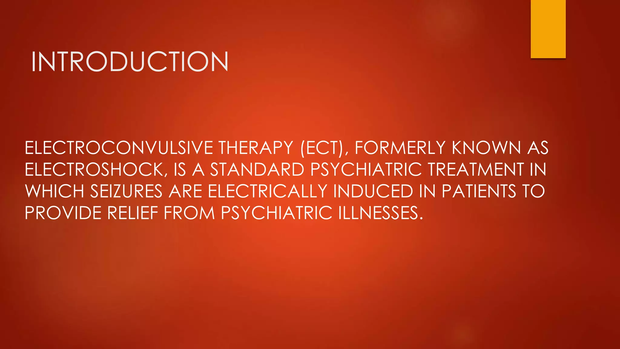 Electroconvulsive therapy and its present status | PPTX