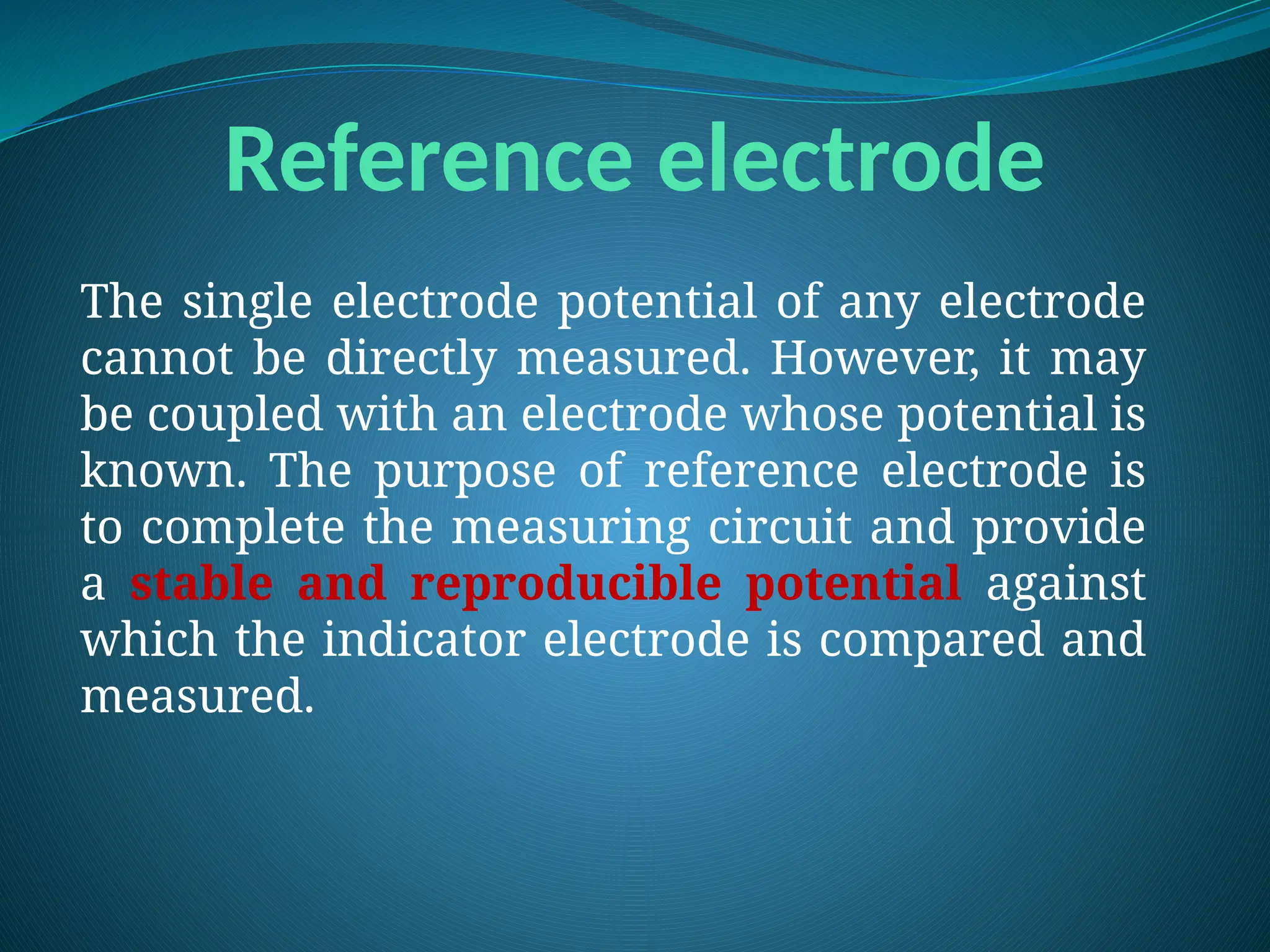 Type of electrode, reference electrode, calomel and silver silver ...