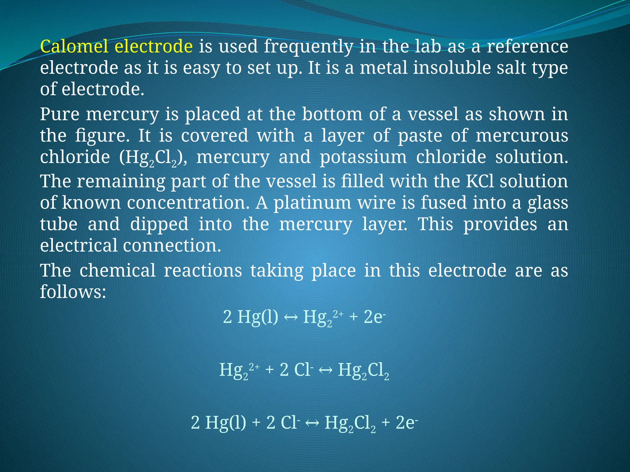 Type of electrode, reference electrode, calomel and silver silver ...